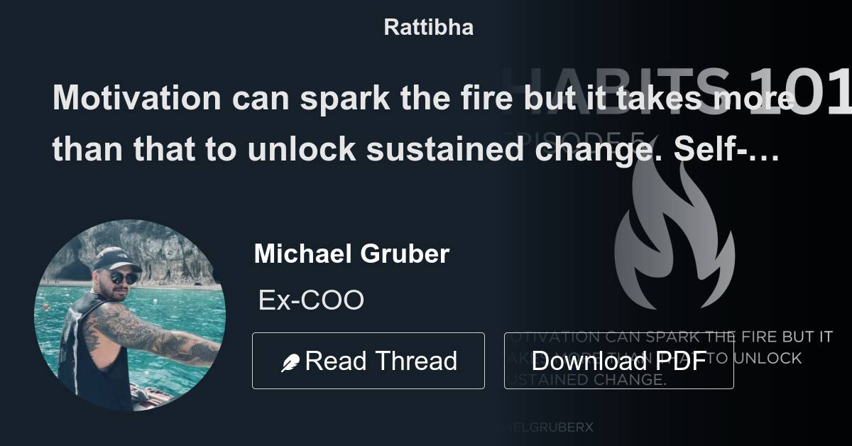 Motivation can spark the fire but it takes more than that to unlock sustained change. Self ...