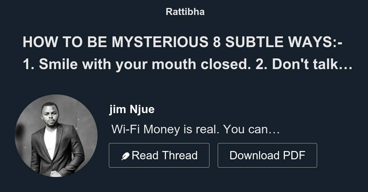 HOW TO BE MYSTERIOUS 8 SUBTLE WAYS:- - المسلسل من jim Njue @jimNjue_ - رتبها
