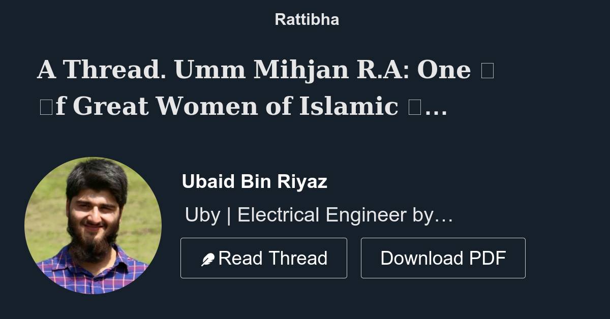 𝐀 𝐓𝐡𝐫𝐞𝐚𝐝. 𝐔𝐦𝐦 𝐌𝐢𝐡𝐣𝐚𝐧 𝐑.𝐀: 𝐎𝐧𝐞 𝐨𝐟 𝐆𝐫𝐞𝐚𝐭 𝐖𝐨𝐦𝐞𝐧 𝐨𝐟 𝐈𝐬𝐥𝐚𝐦𝐢𝐜 𝐇𝐢𝐬𝐭𝐨𝐫𝐲. There ...