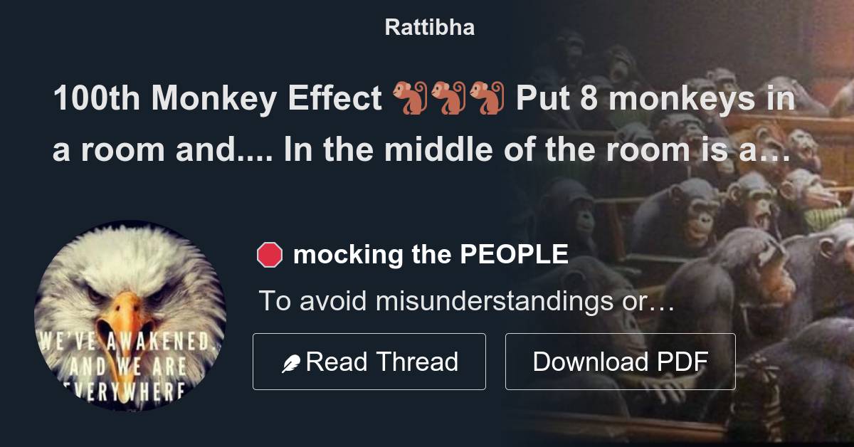 100th Monkey Effect 🐒🐒🐒 Put 8 monkeys in a room and.... - المسلسل من 🛑 ...