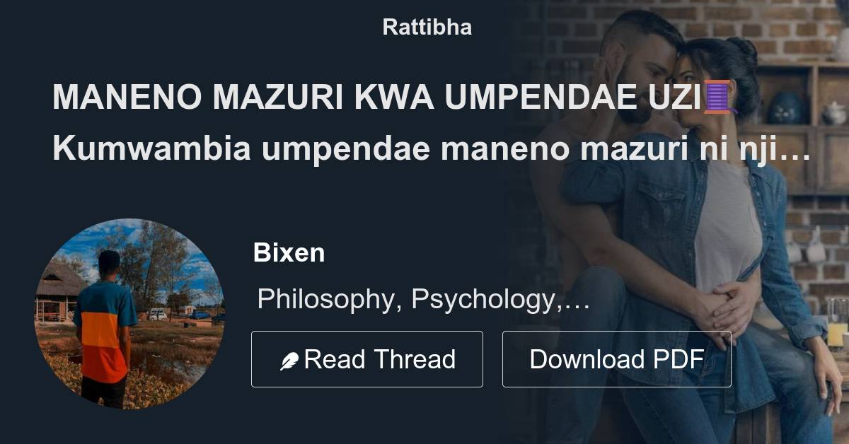 MANENO MAZURI KWA UMPENDAE UZI🧵 - Thread from Bixen @heisbixen - Rattibha