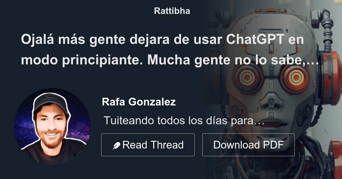 Ojalá más gente dejara de usar ChatGPT en modo principiante. Mucha gente no lo sabe, pero puedes ...