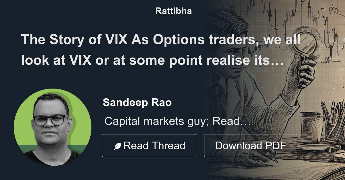 The Story of VIX As Options traders, we all look at VIX or at some ...