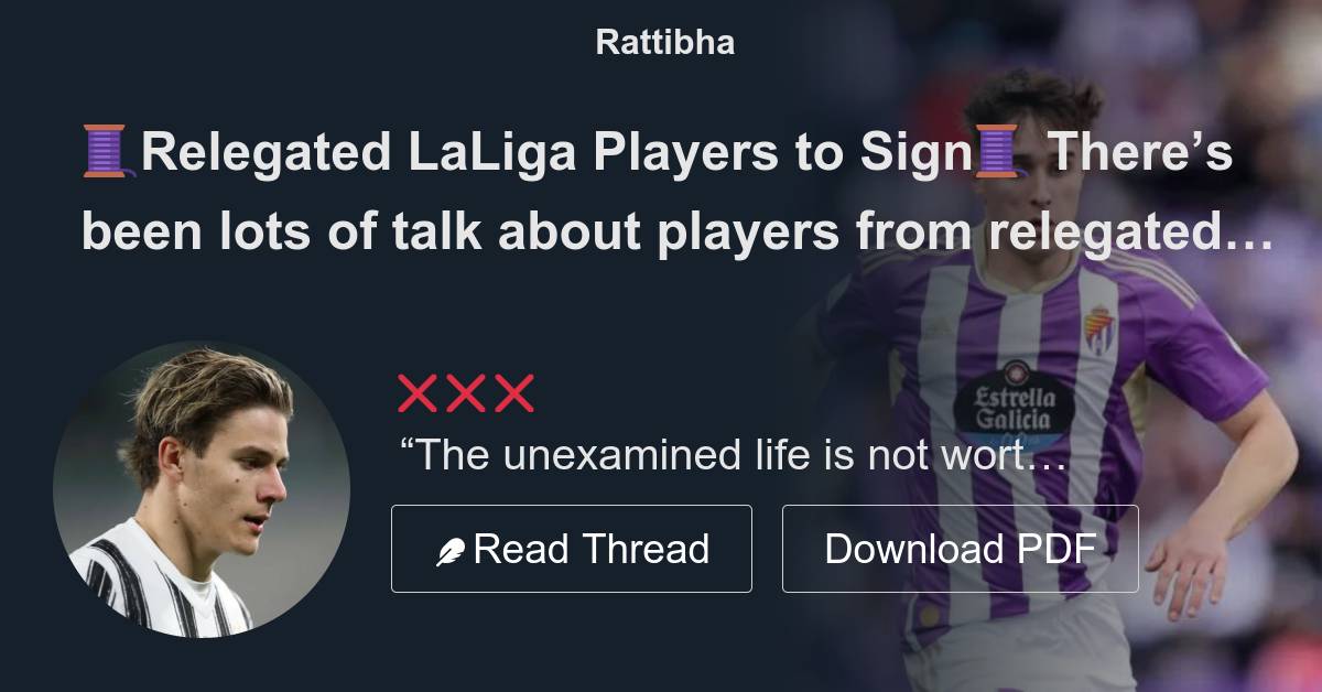 🧵Relegated LaLiga Players to Sign🧵 There’s been lots of talk about ...