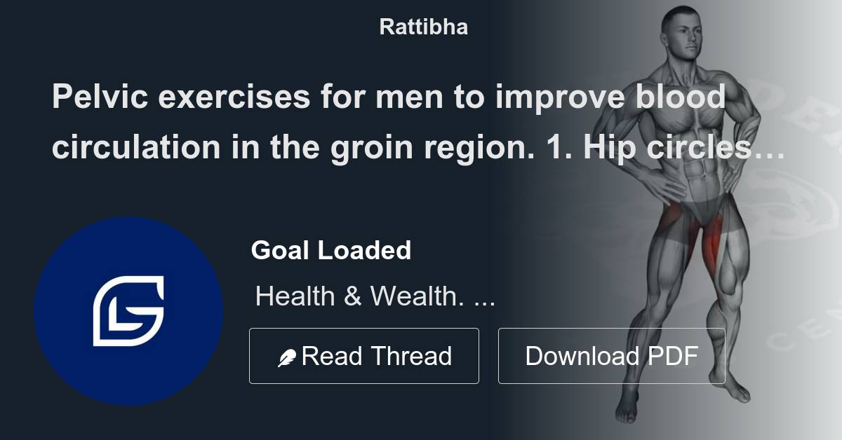 Pelvic exercises for men to improve blood circulation in the groin ...
