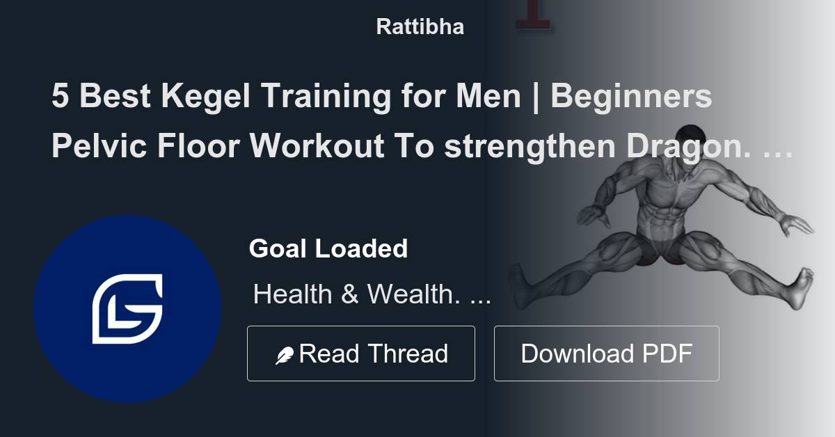 5 Best Kegel Training for Men | Beginners Pelvic Floor Workout To strengthen Dragon. 🍆 Exercise ...