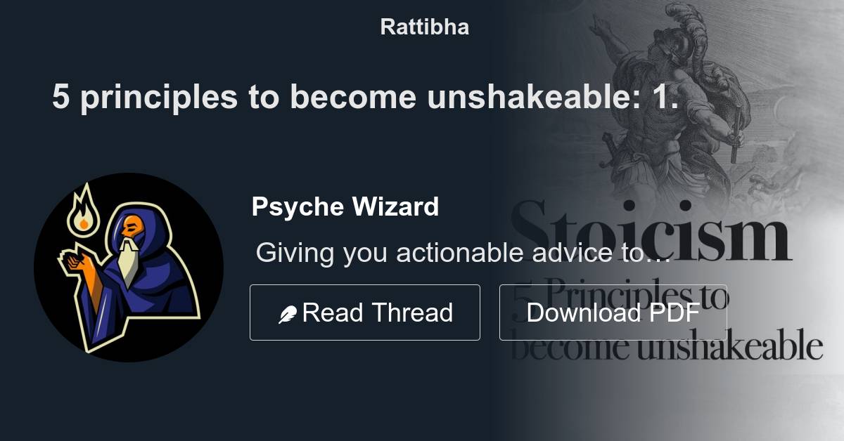 5 principles to become unshakeable: - Thread from Psyche Wizard ...