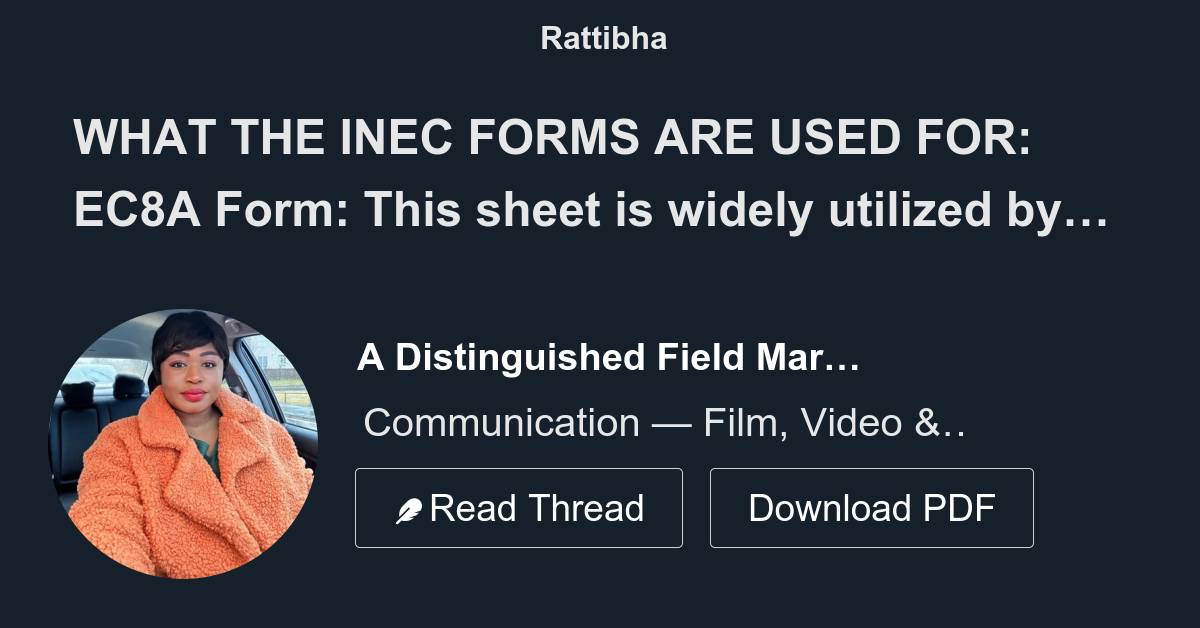 WHAT THE INEC FORMS ARE USED FOR: EC8A Form: This sheet is widely ...