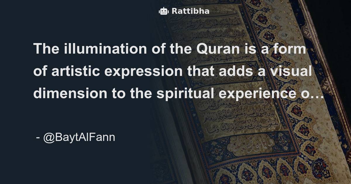 The illumination of the Quran is a form of artistic expression that ...