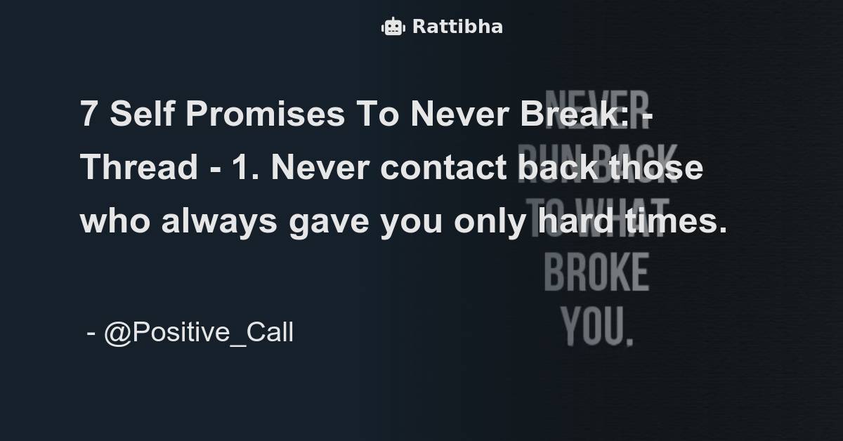 7 Self Promises To Never Break: - Thread - - Thread from Positive Call ...