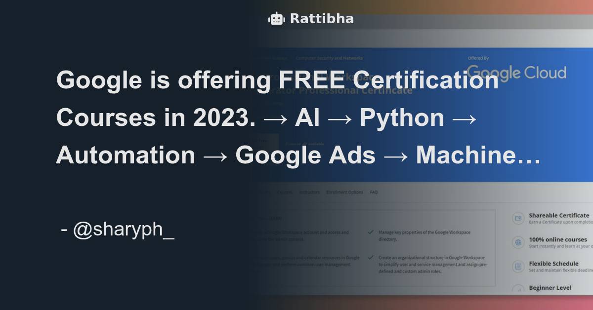 Google is offering FREE Certification Courses in 2023. → AI → Python → ...