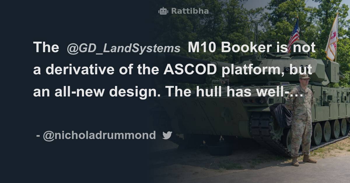 The @GD_LandSystems M10 Booker is not a derivative of the ASCOD ...