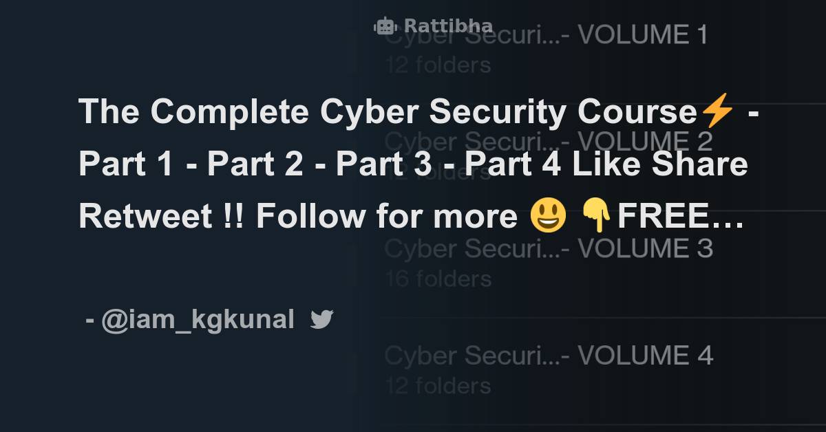 The Complete Cyber Security Course⚡ - Part 1 - Part 2 - Part 3 - Part 4 Like Share Retweet ...