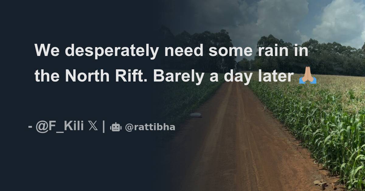 We desperately need some rain in the North Rift. - Thread from The ...