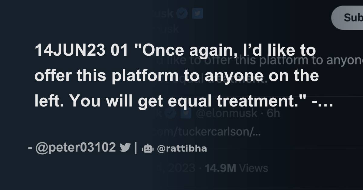 14JUN23 01 "Once again, I’d like to offer this platform to anyone on ...