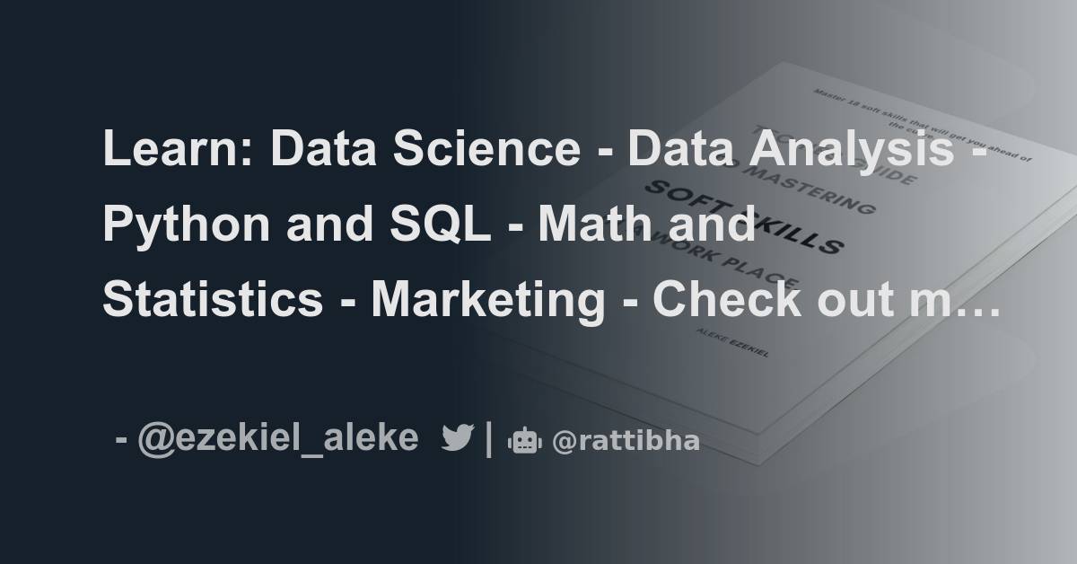 Learn: Data Science - https://t.co/xhn1ZegIsF Data Analysis - https://t.co/m6iRrL5BEV Python and ...