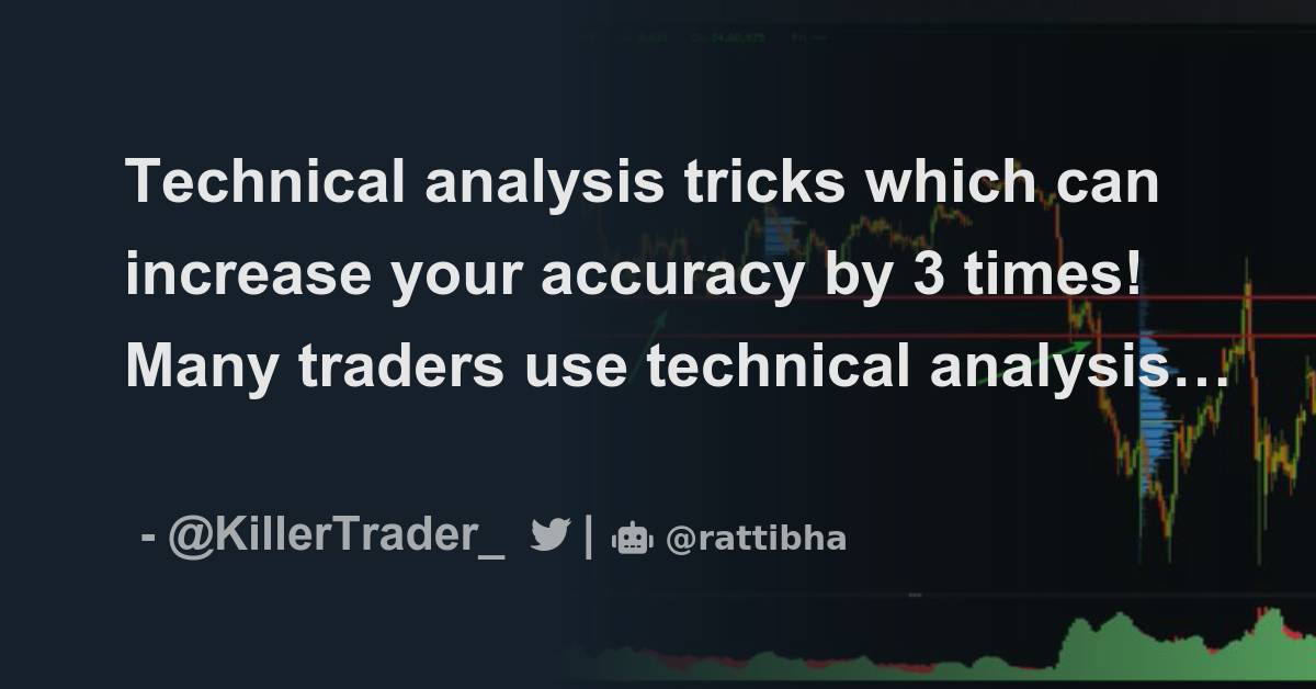 Technical analysis tricks which can increase your accuracy by 3 times! Many traders use ...