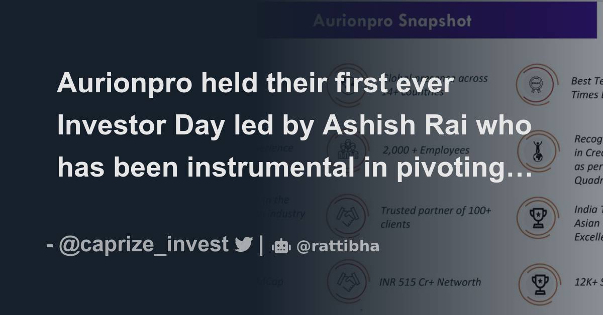 Aurionpro held their first ever Investor Day led by Ashish Rai who has ...
