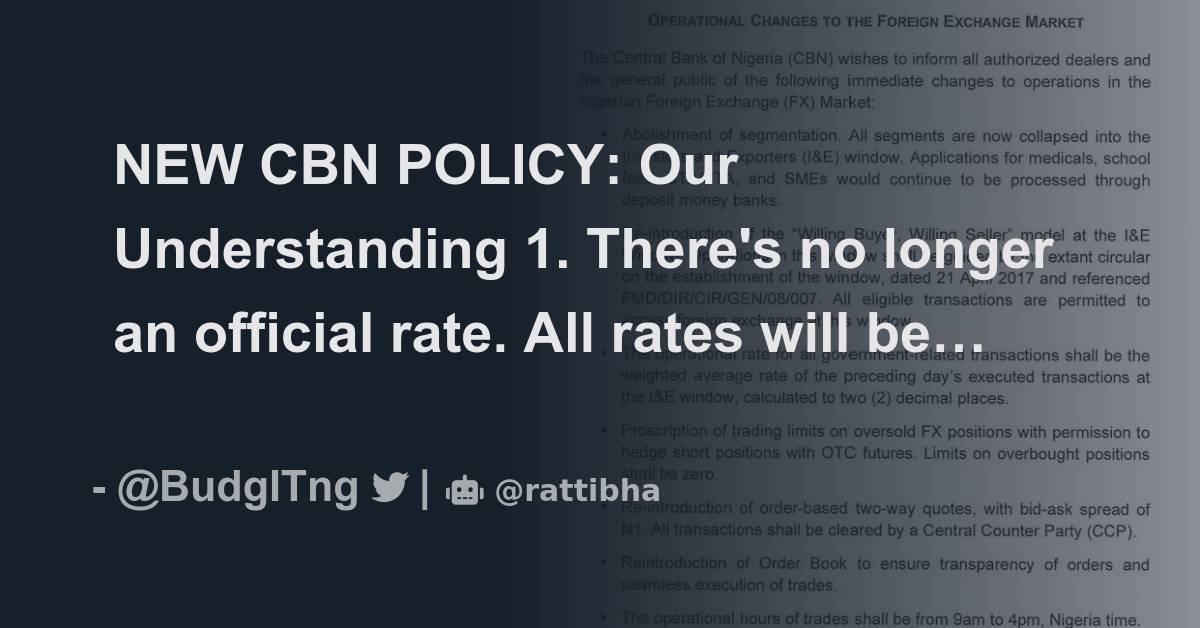 NEW CBN POLICY: Our Understanding 1. There's no longer an official rate ...