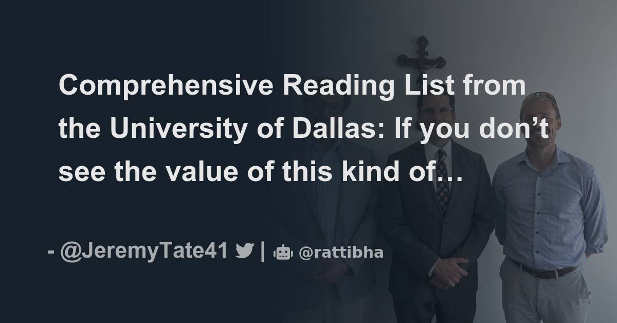Comprehensive Reading List from the University of Dallas: If you don’t ...