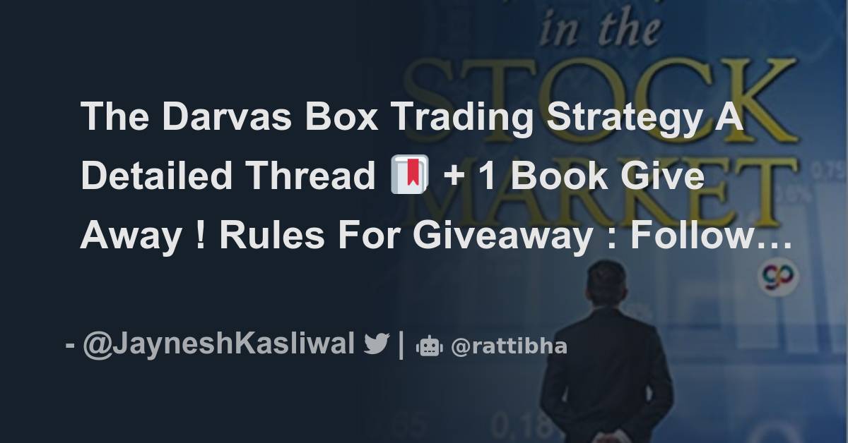 The Darvas Box Trading Strategy A Detailed Thread 🔖 + 1 Book Give Away ...