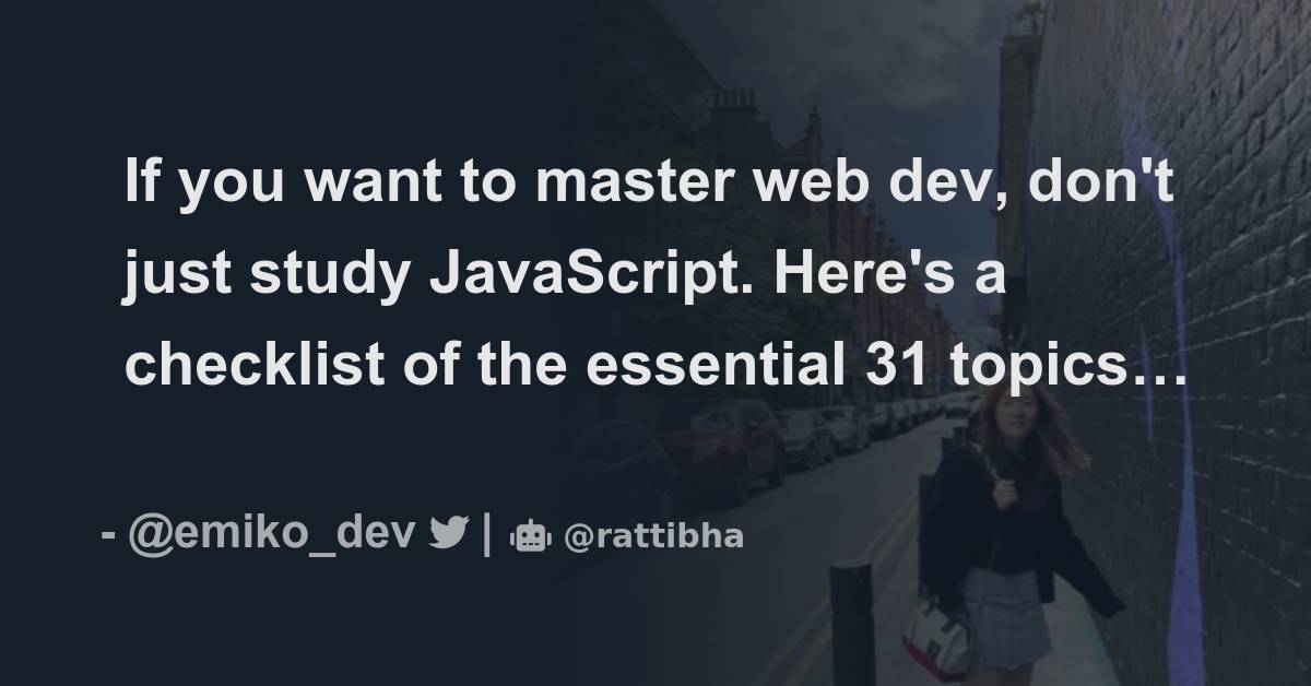 If you want to master web dev, don't just study JavaScript. Here's a ...