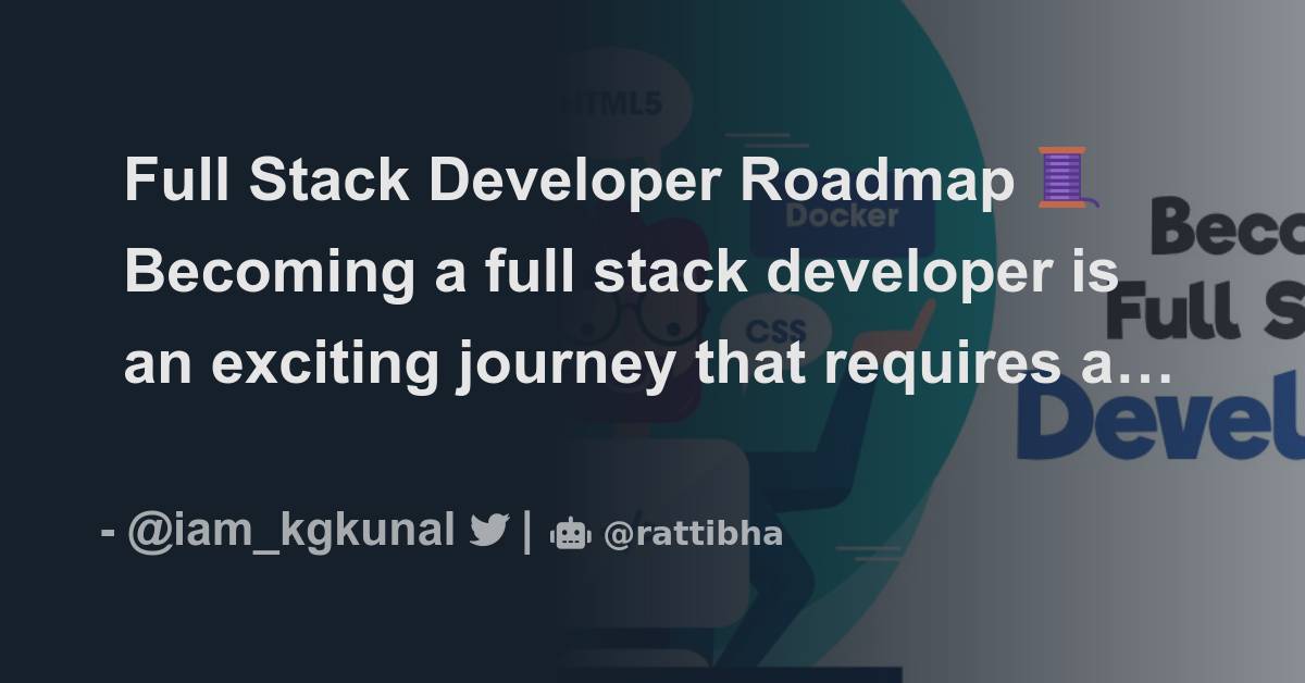 Full Stack Developer Roadmap 🧵 Becoming a full stack developer is an exciting journey that ...