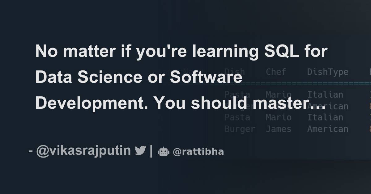 No matter if you're learning SQL for Data Science or Software ...