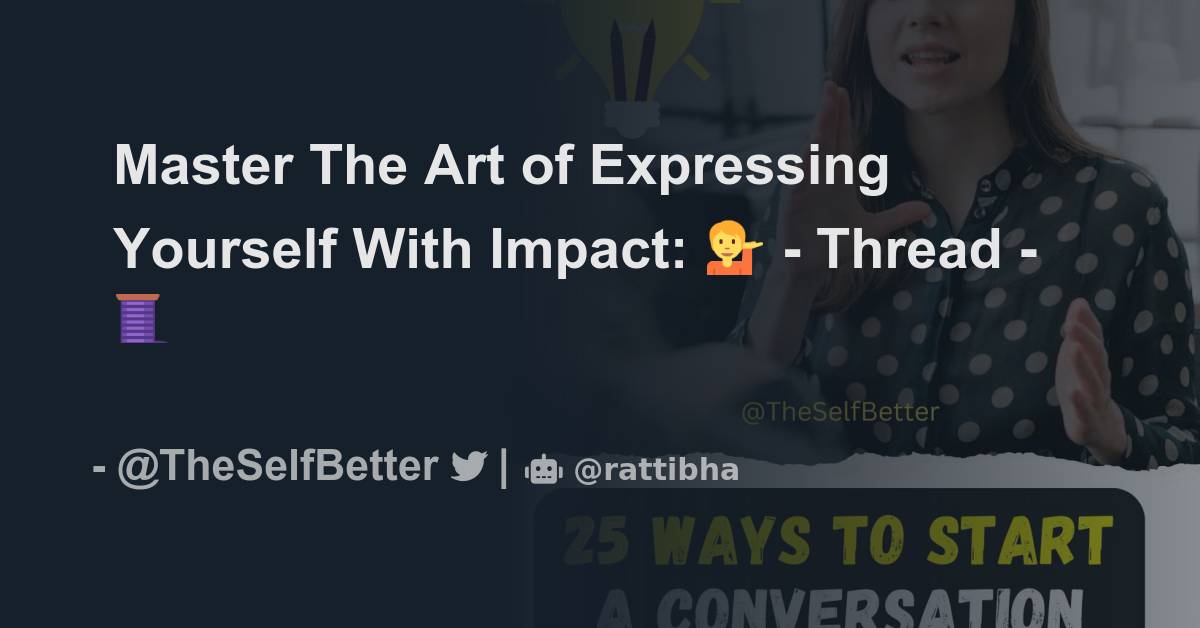 Master The Art of Expressing Yourself With Impact: 💁 - Thread - 🧵 ...
