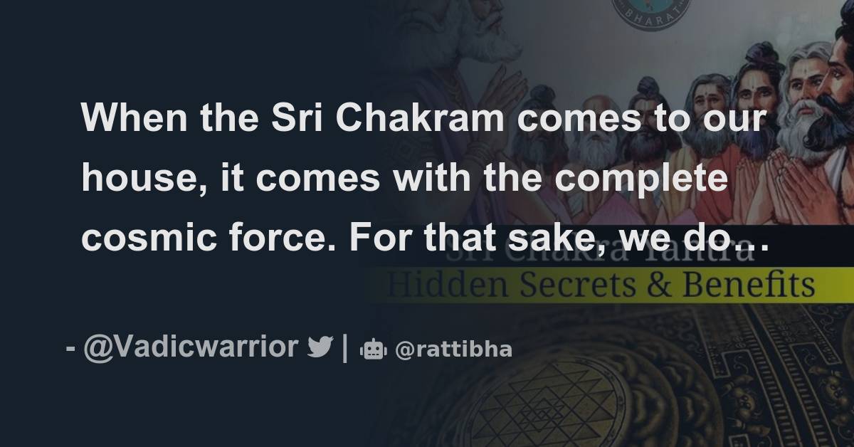 When the Sri Chakram comes to our house, it comes with the complete ...