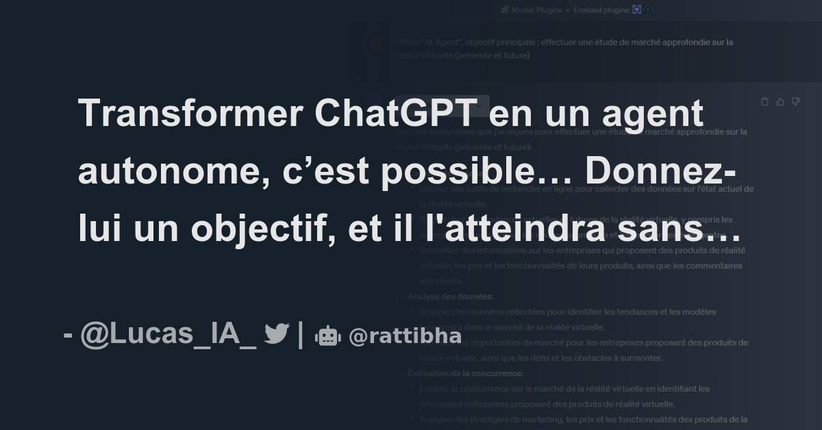 Transformer ChatGPT en un agent autonome, c’est possible… Donnez-lui un ...