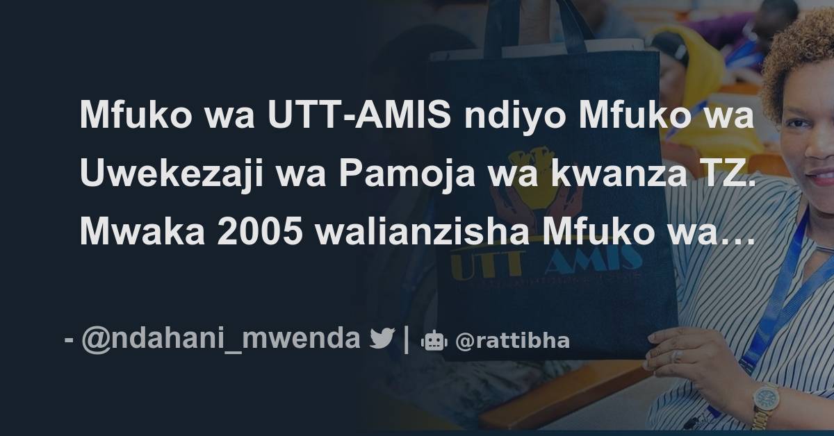 Mfuko wa UTT-AMIS ndiyo Mfuko wa Uwekezaji wa Pamoja wa kwanza TZ. Mwaka 2005 walianzisha Mfuko ...