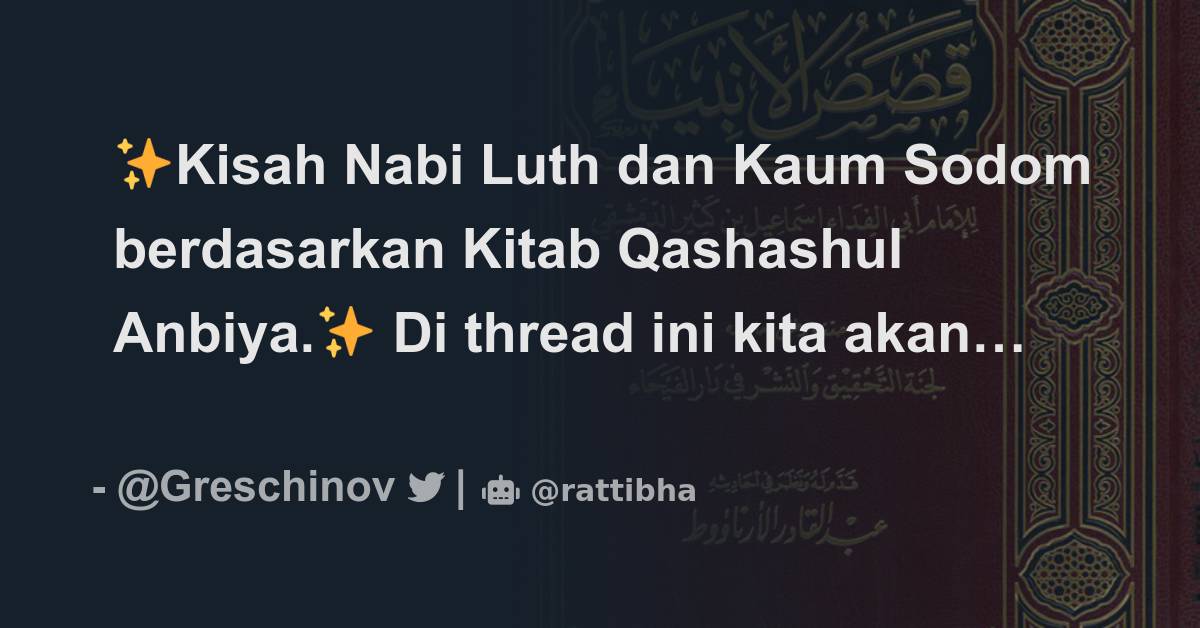 Kisah Nabi Luth dan Kaum Sodom berdasarkan Kitab Qashashul Anbiya. Di ...