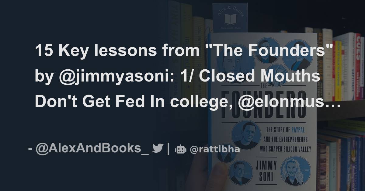 15 Key lessons from "The Founders" by @jimmyasoni: - Thread from Alex & Books 📚 @AlexAndBooks ...