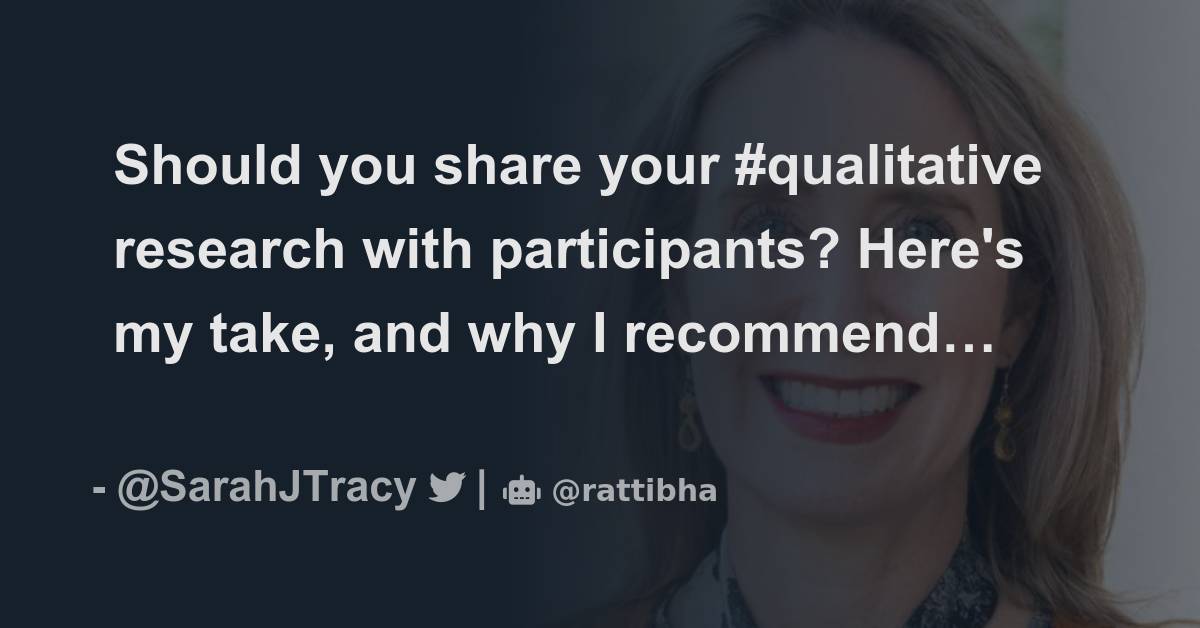 Should you share your #qualitative research with participants? Here's ...