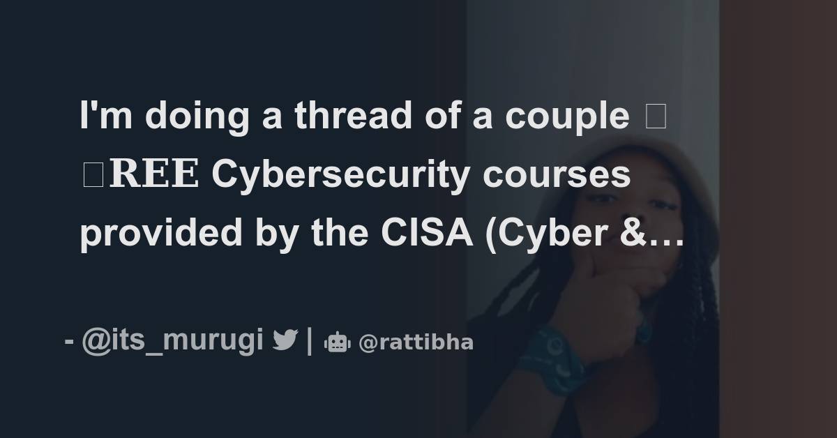 I'm doing a thread of a couple 𝐅𝐑𝐄𝐄 Cybersecurity courses provided by ...