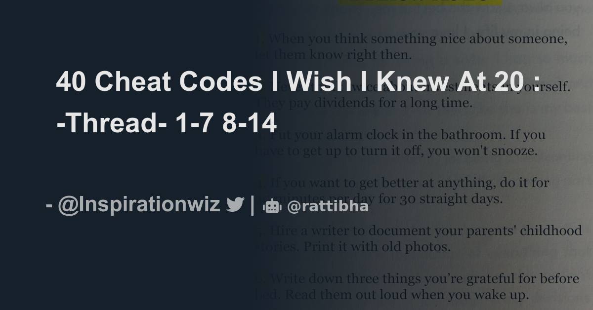 40 Cheat Codes I Wish I Knew At 20 : -Thread- 1-7 - Thread from ...