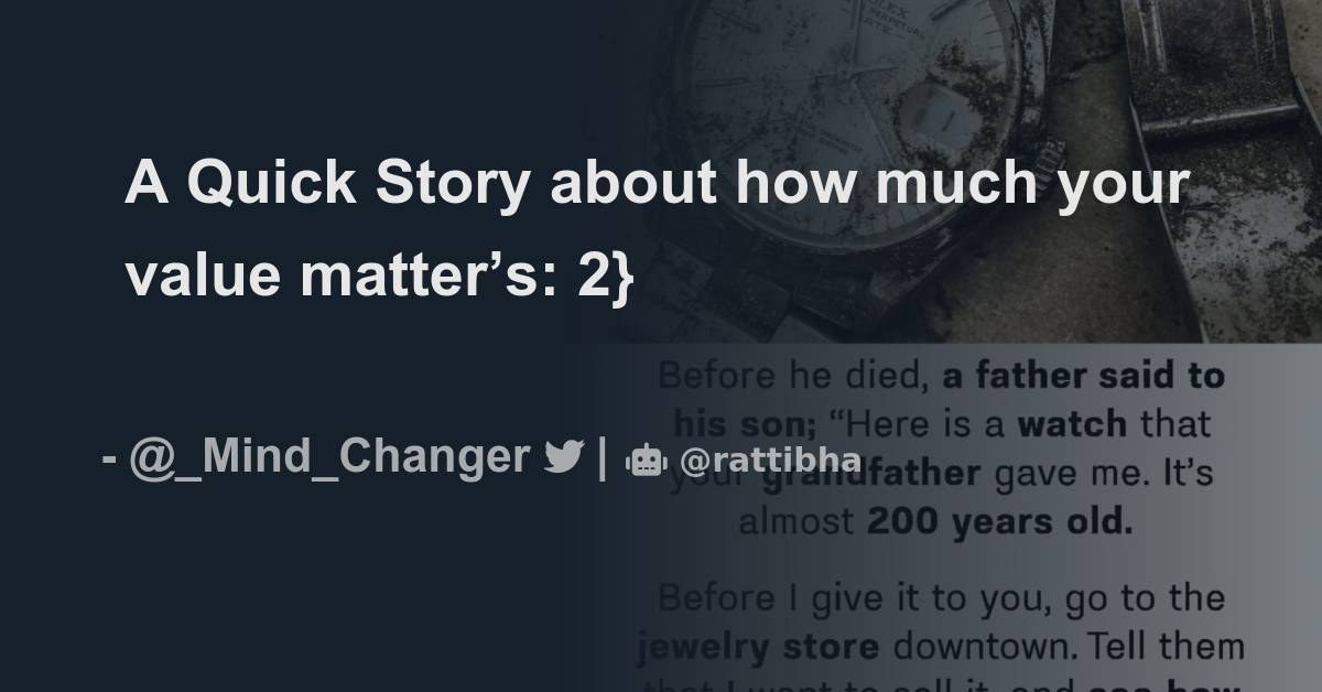 A Quick Story about how much your value matter’s: - المسلسل من Philipp | Mind Changer @_Mind ...