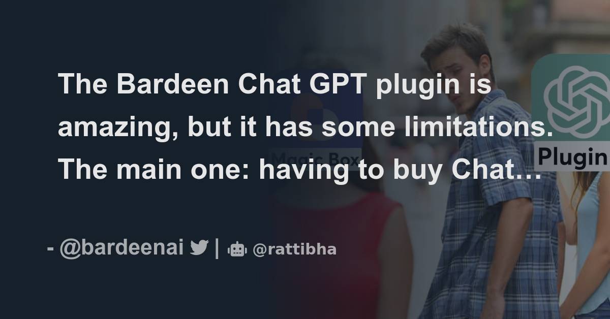The Bardeen Chat GPT plugin is amazing, but it has some limitations ...