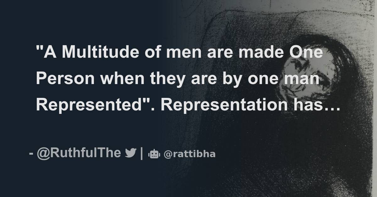 "A Multitude of men are made One Person when they are by one man ...