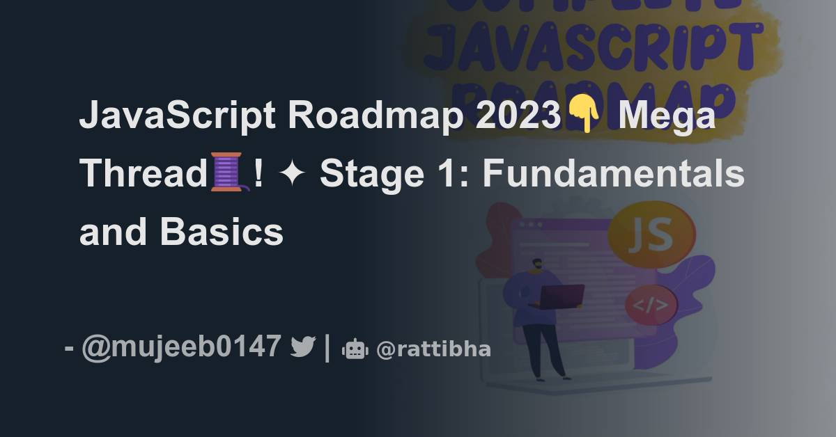 JavaScript Roadmap 2023👇 Mega Thread🧵! - Thread from Mujeeb Ahmed @hey_mujeebahmed - Rattibha