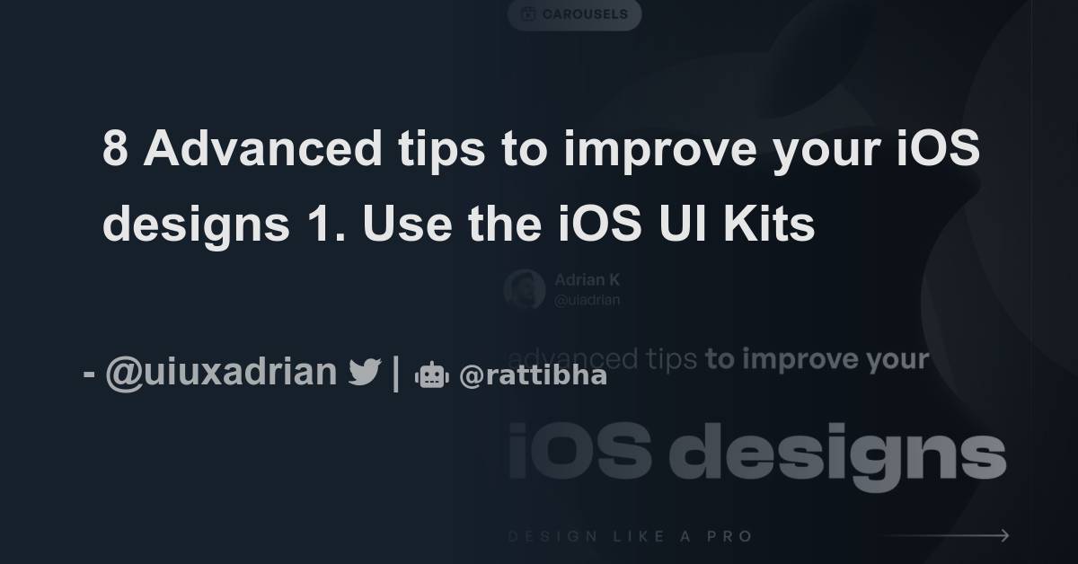 8 Advanced tips to improve your iOS designs - Thread from UI Adrian @uiuxadrian - Rattibha