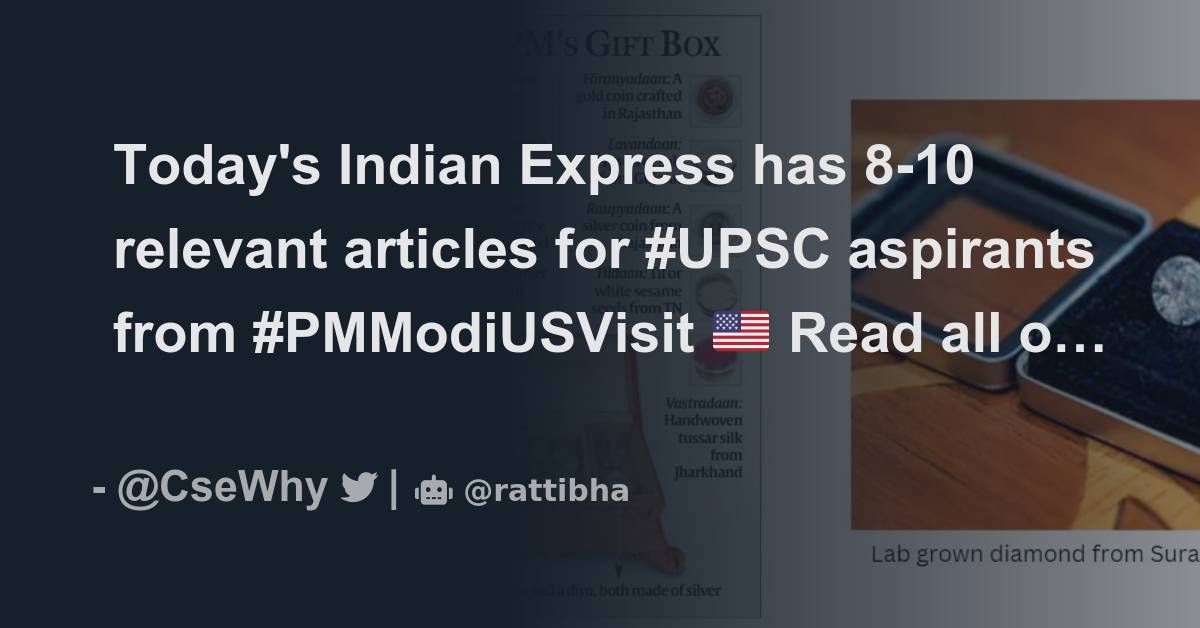 Today's Indian Express has 8-10 relevant articles for #UPSC aspirants from #PMModiUSVisit 🇺🇸 ...