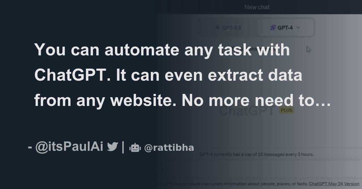 You can automate any task with ChatGPT. It can even extract data from any website. No more need ...