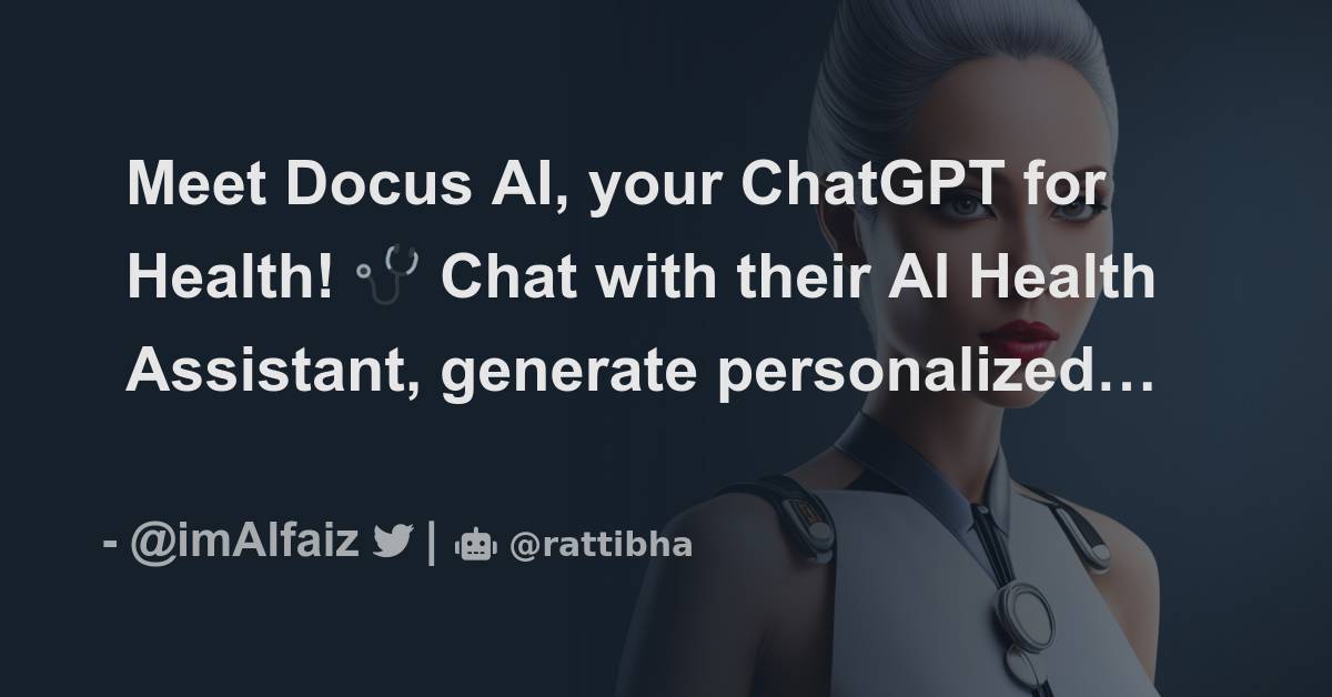 Meet Docus AI, your ChatGPT for Health! 🩺 Chat with their AI Health ...