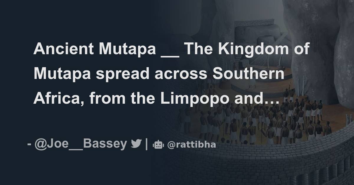 Ancient Mutapa __ The Kingdom of Mutapa spread across Southern Africa ...