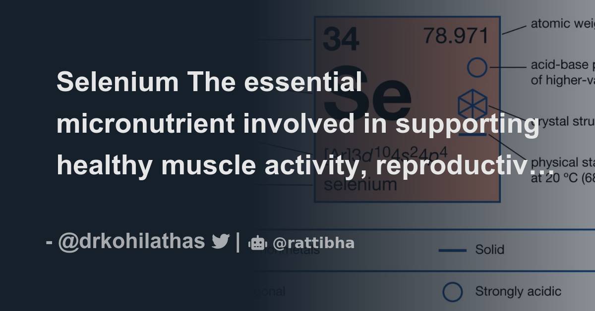 Selenium The essential micronutrient involved in supporting healthy ...