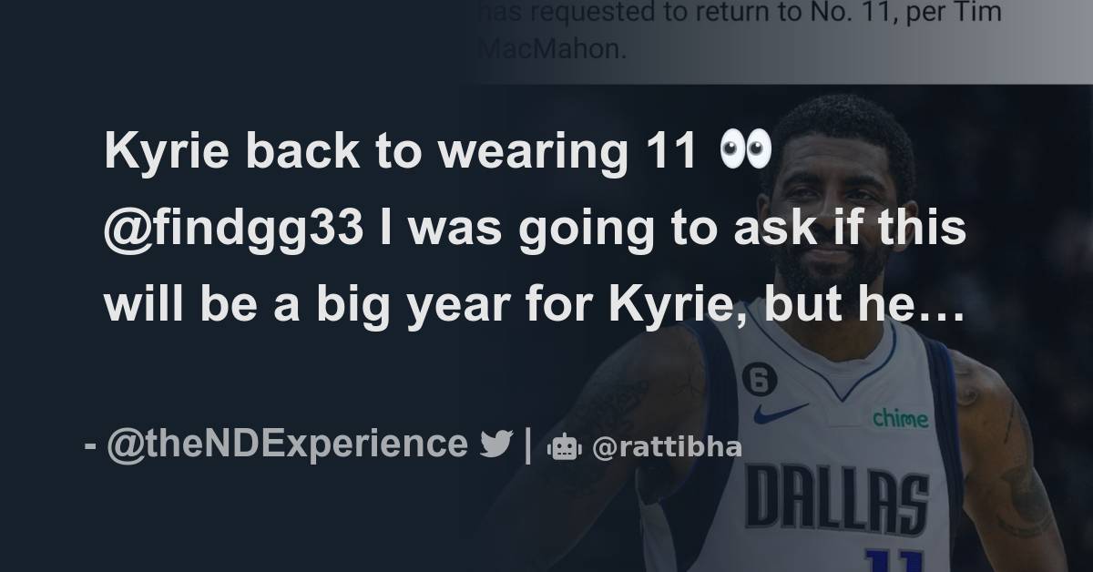Kyrie back to wearing 11 👀 - Thread from 🧠PsyClops👁 @theNDExperience ...