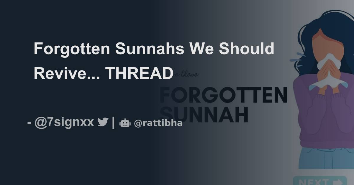 Forgotten Sunnahs We Should Revive... THREAD - المسلسل من Idris @7signxx - رتبها