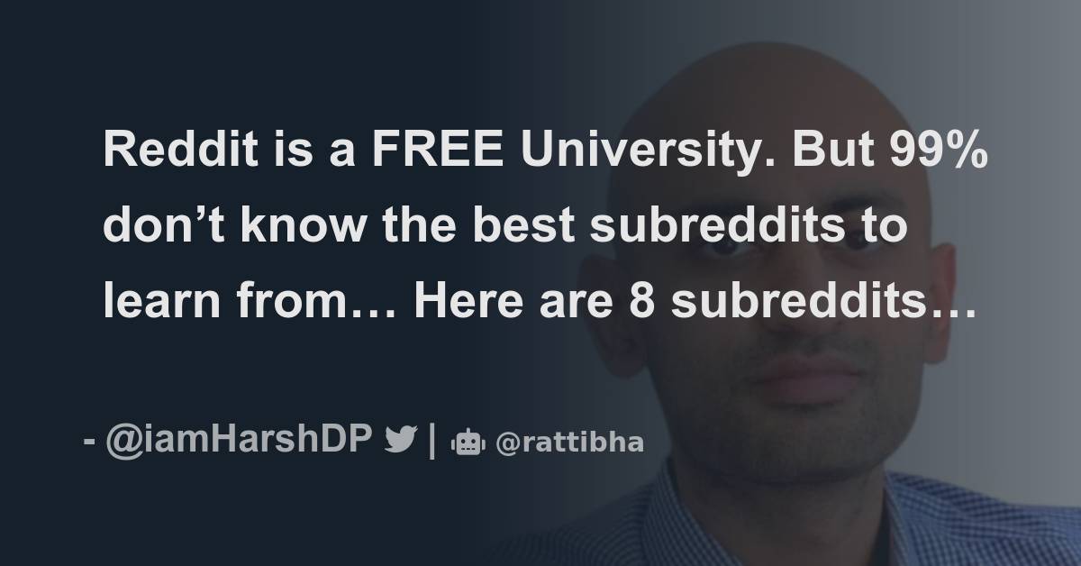 Reddit is a FREE University. But 99% don’t know the best subreddits to ...